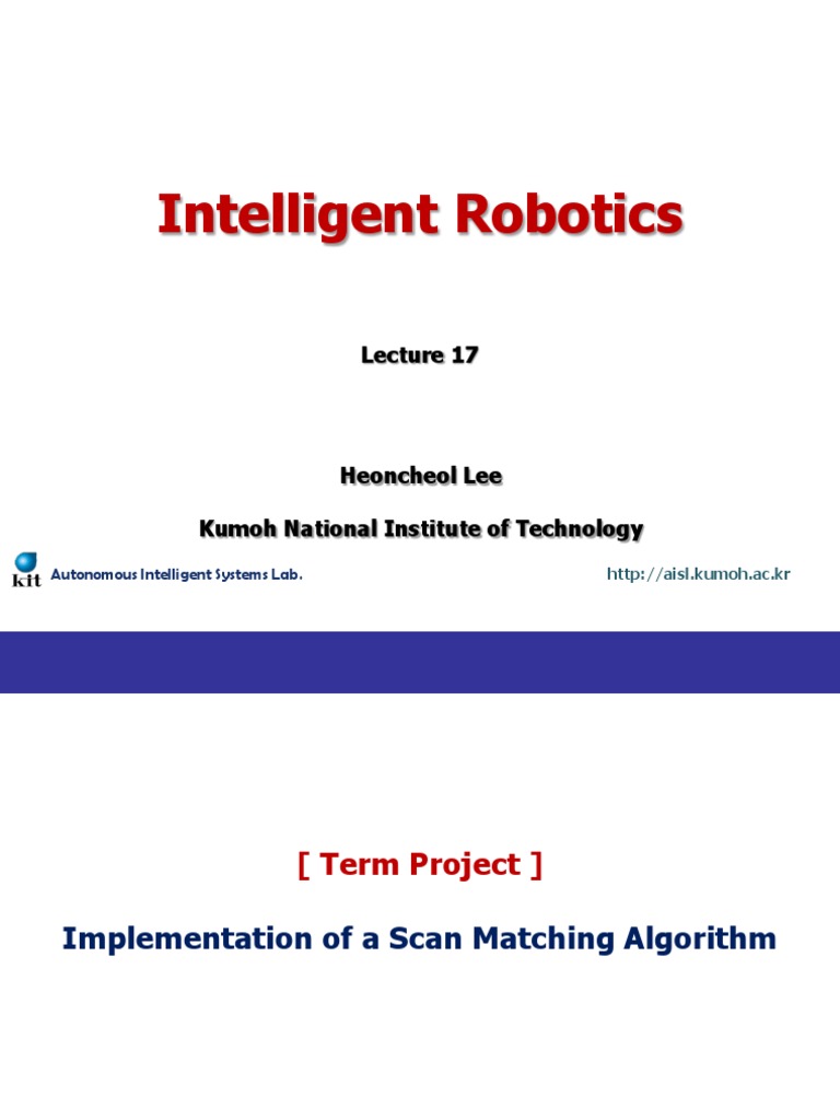 IntRob Lec17 ScanMatching TermProject | PDF | Artificial Intelligence | Intelligence (AI ...