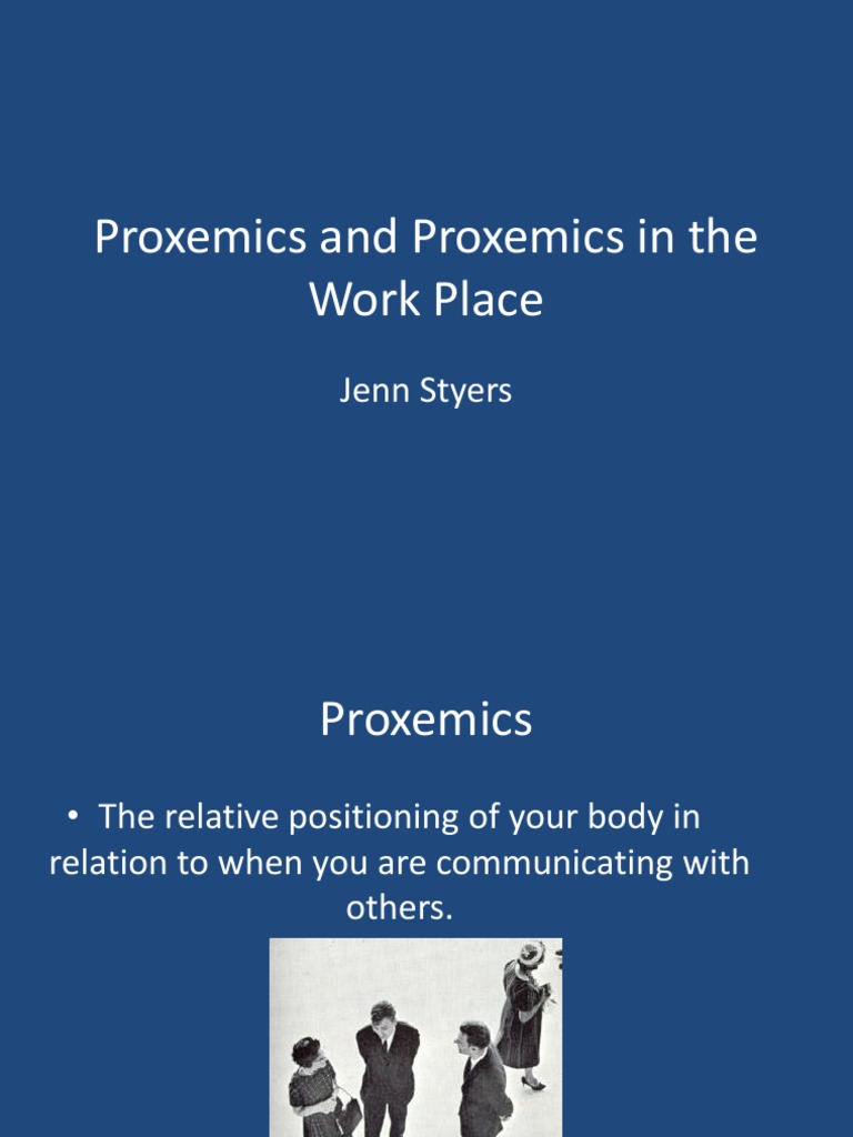 Proxemics and Proxemics in The Work Place | PDF | Human Communication ...