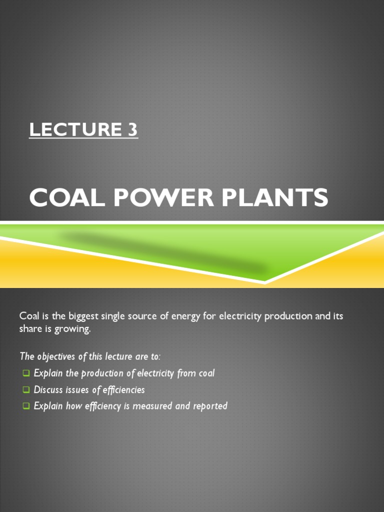 Lecture 3 - Coal Power Plantsa | PDF | Steam | Boiler Lecture 3 - Coal Power Plantsa | PDF | Steam | Boiler