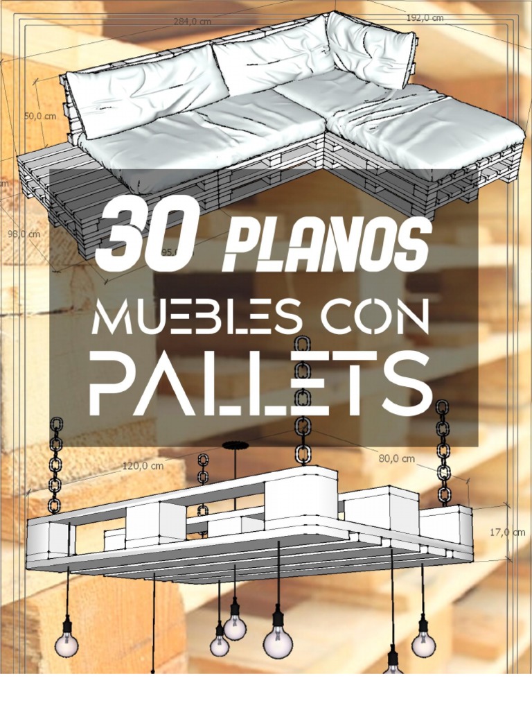30 PLANOS Increibles para Hacer MUEBLES Con PALLETS | PDF
