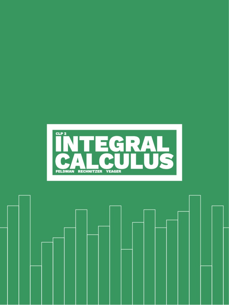 CLP-2 Integral Calculus Author Joel Feldman, Andrew Rechnitzer | PDF ...