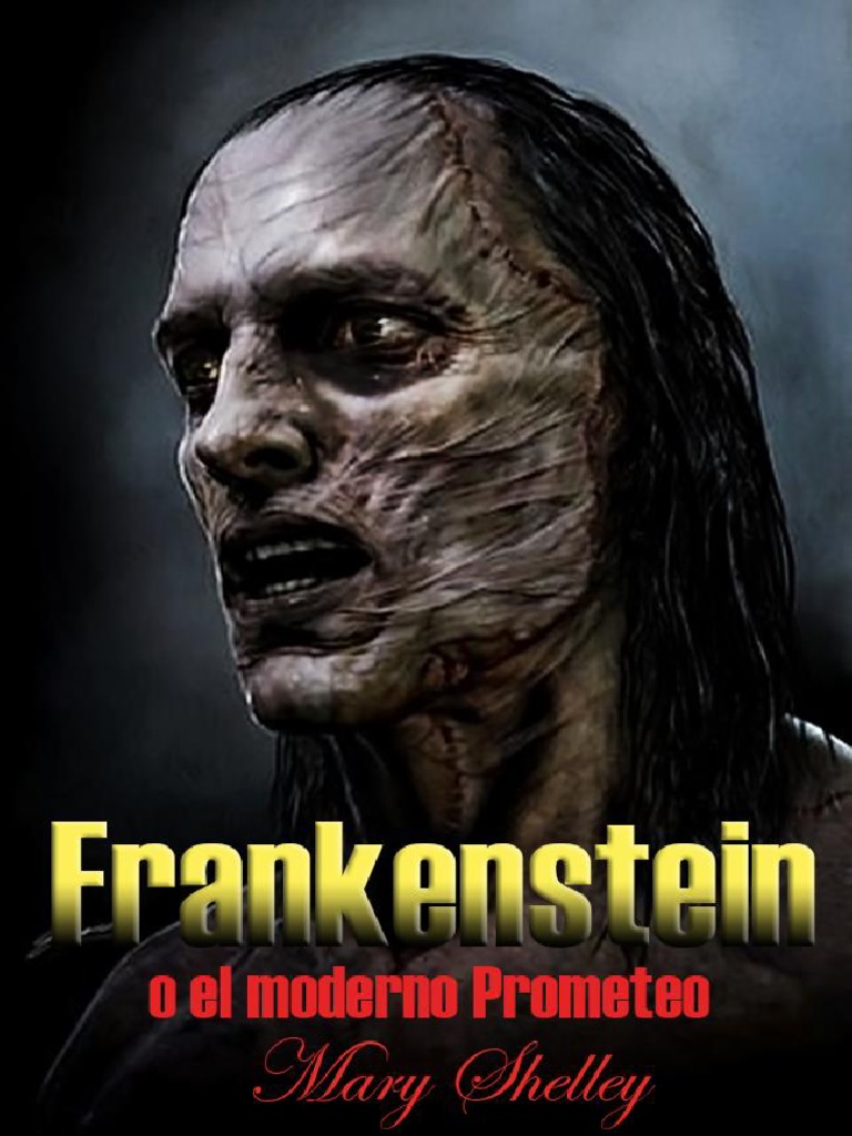 Frankenstein o El Moderno Prometeo 1818 | PDF Frankenstein o El Moderno Prometeo 1818 | PDF