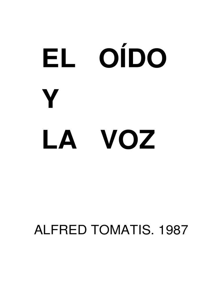 El Oído y La Voz - Alfred Tomatis | PDF | Percepción | Vida