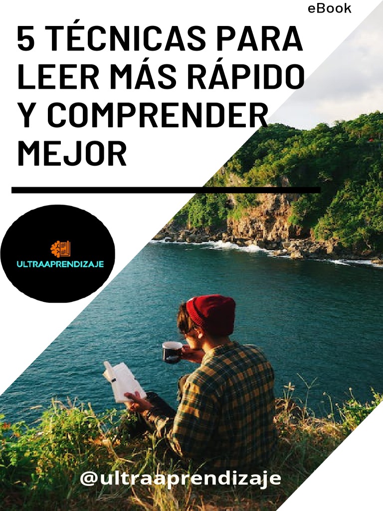 Ebook 5 Técnicas para Leer Más Rápido y Comprender Mejor | PDF ...