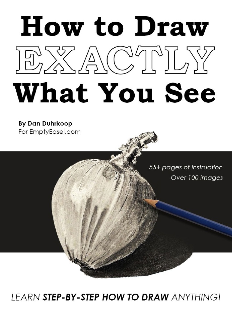 How To Draw EXACTLY What You See Free Chapters | PDF | Pencil | Drawing
