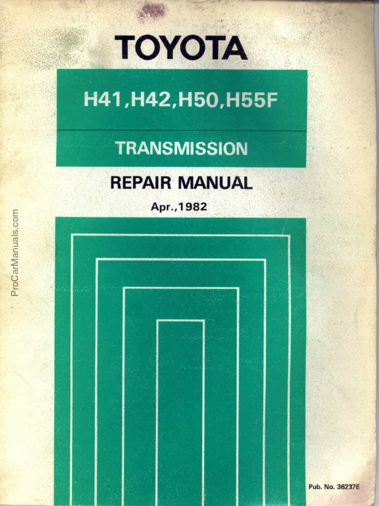 Toyota H41 H42 H50 H55F 1982 Transmission Repair Manual | PDF