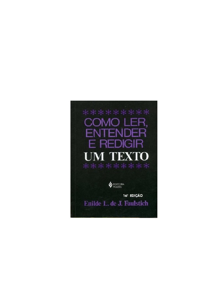 FAULSTICH, Enilde L. de J. Como Ler, Entender e Redigir Um Tex | PDF