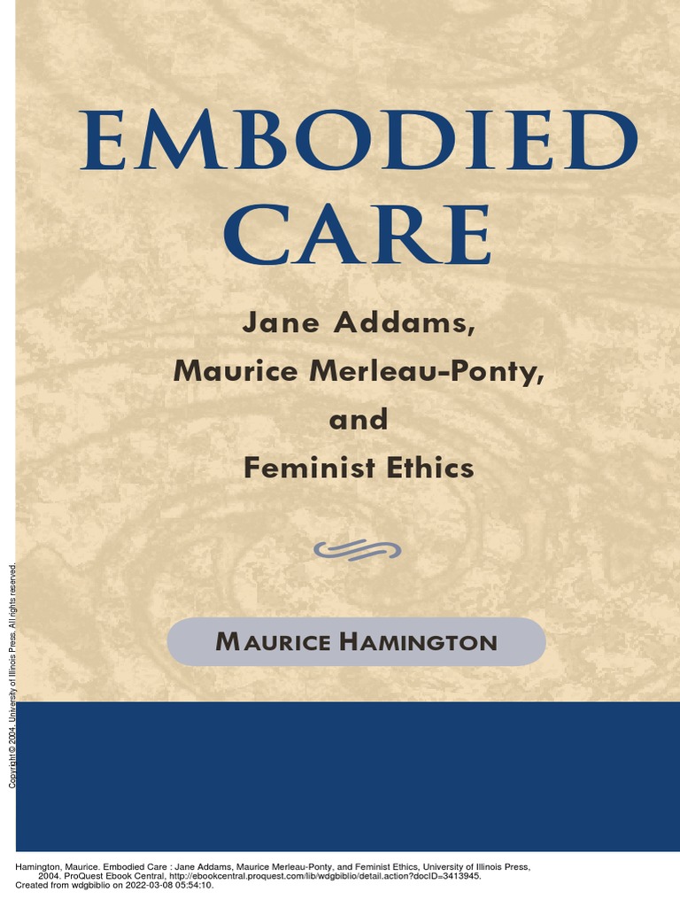 Embodied Care Jane Addams Maurice Merleau-Ponty An... | PDF | Knowledge ...