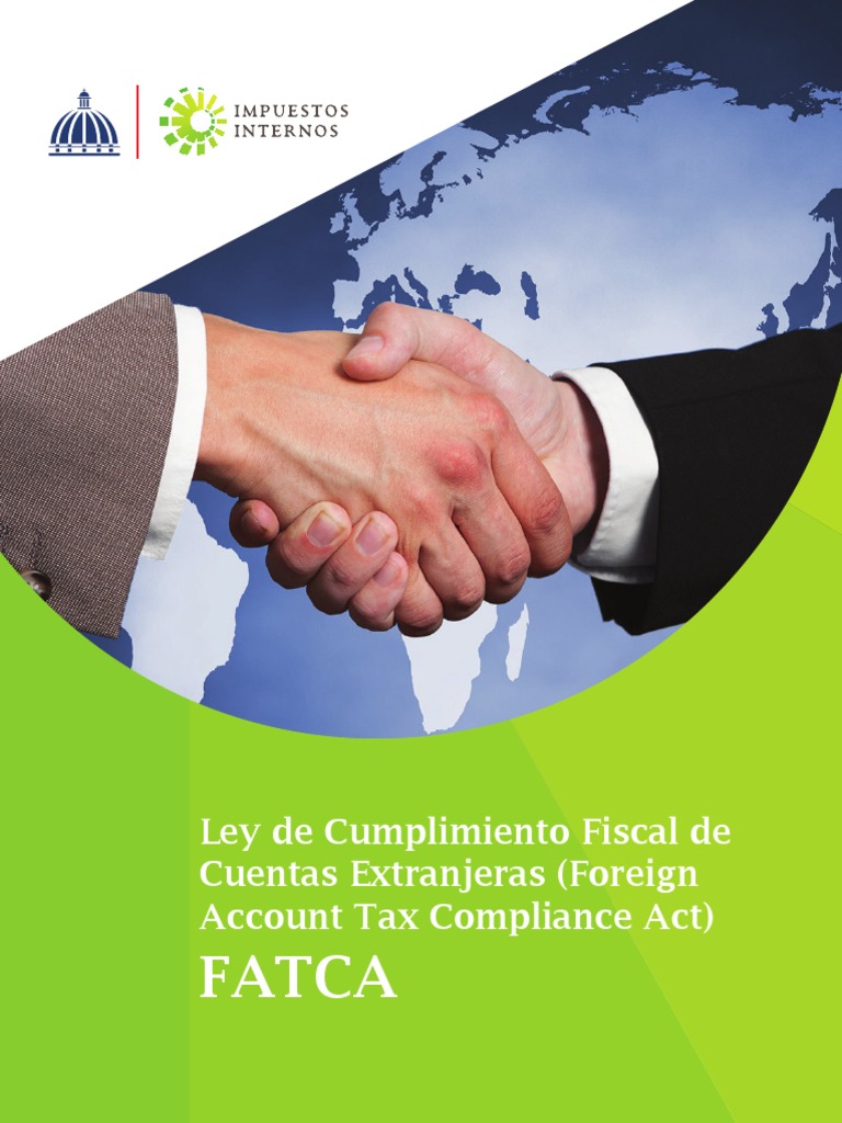 Ley de Cumplimiento Fiscal de Cuentas Extranjeras (Foreign Account Tax ...