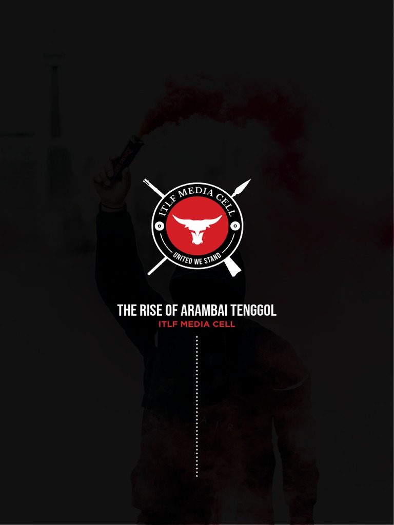 The_Rise_of_Arambai_Tenggol_ITLF_Media_Cell | PDF | Human Rights Abuses ...
