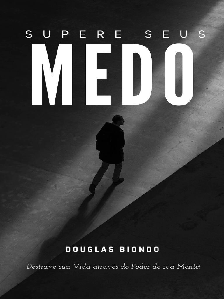Superando o Medo para Transformação Pessoal | PDF | Autoajuda | Estilo ...