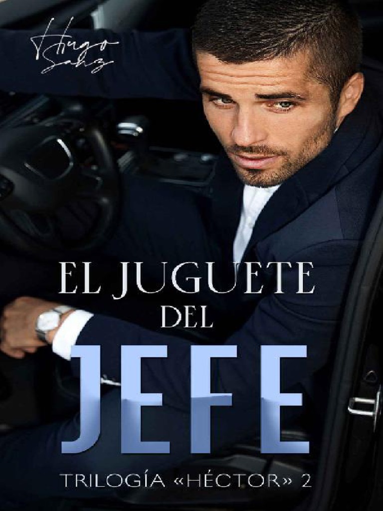 El Juguete Del Jefe (Hector 2) - Hugo Sanz | PDF