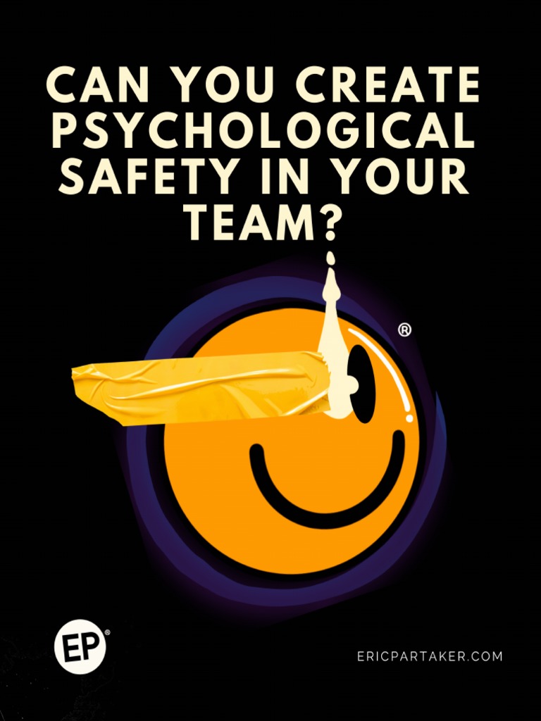 Can You Create Psychological Safety in Your Team | PDF Can You Create Psychological Safety in Your Team | PDF