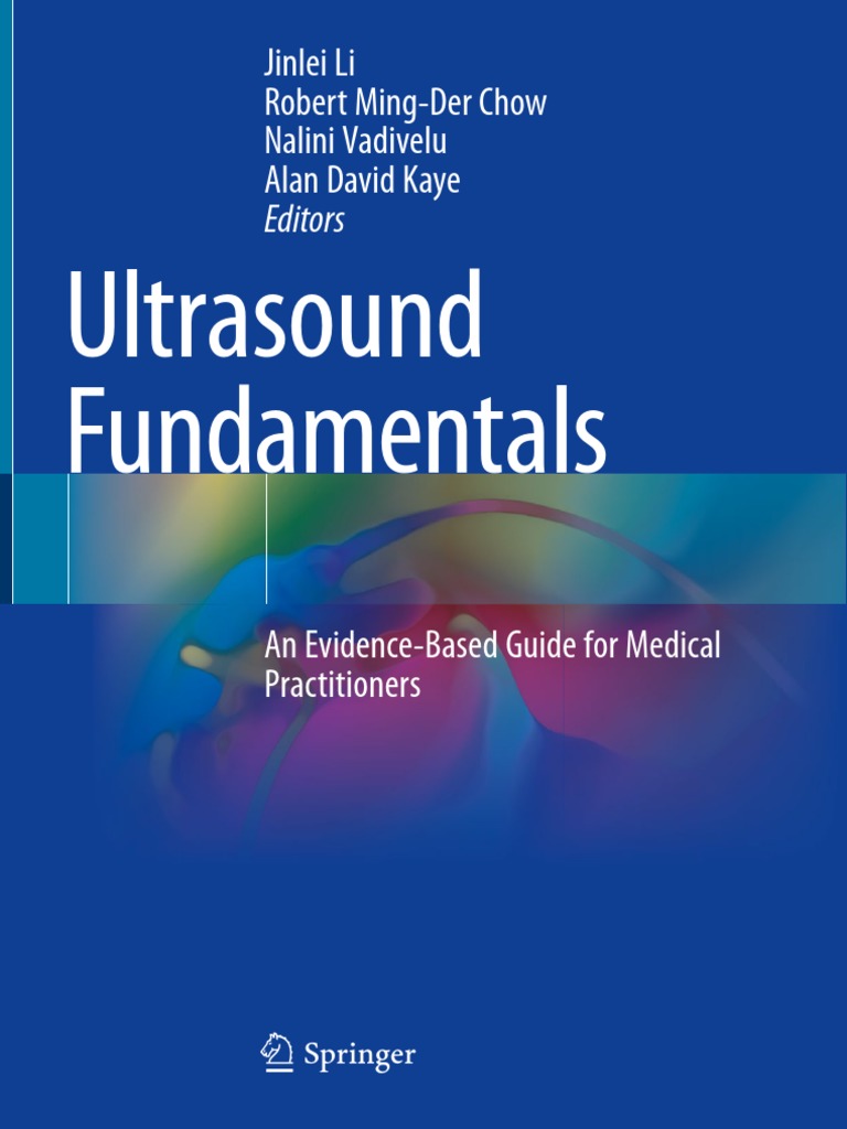 Ultrasound Fundamentals An Evidence Based Guide For Medical ...