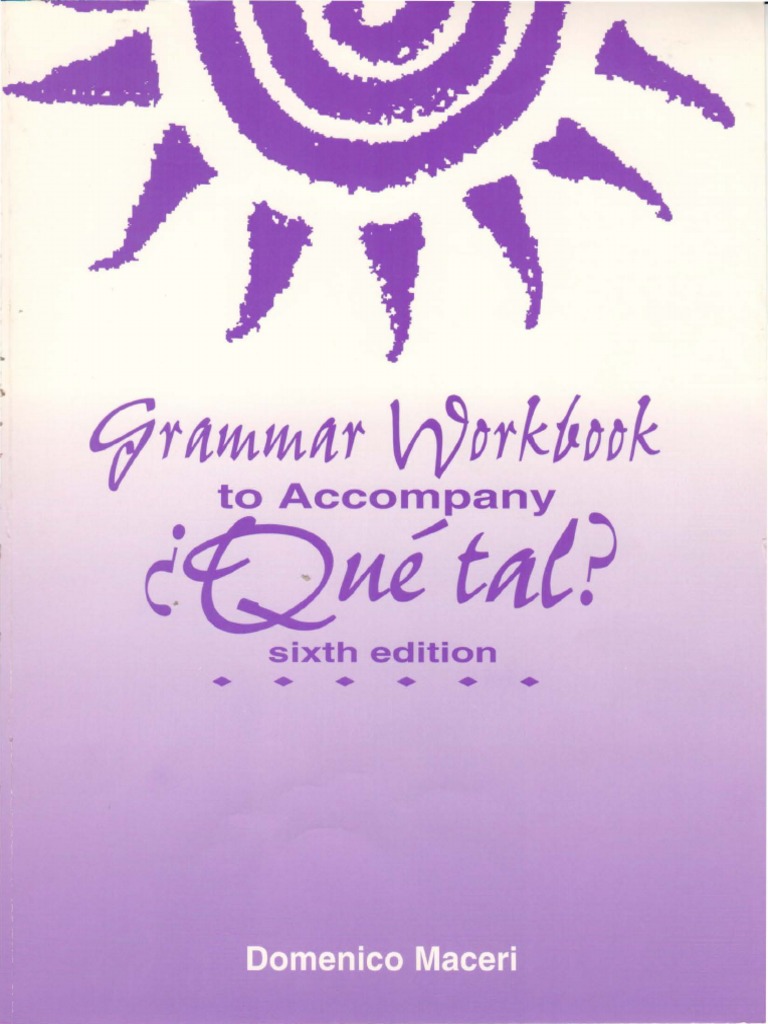 Qué Tal Grammar Workbook v6 (2003) | PDF | Grammatical Tense ...