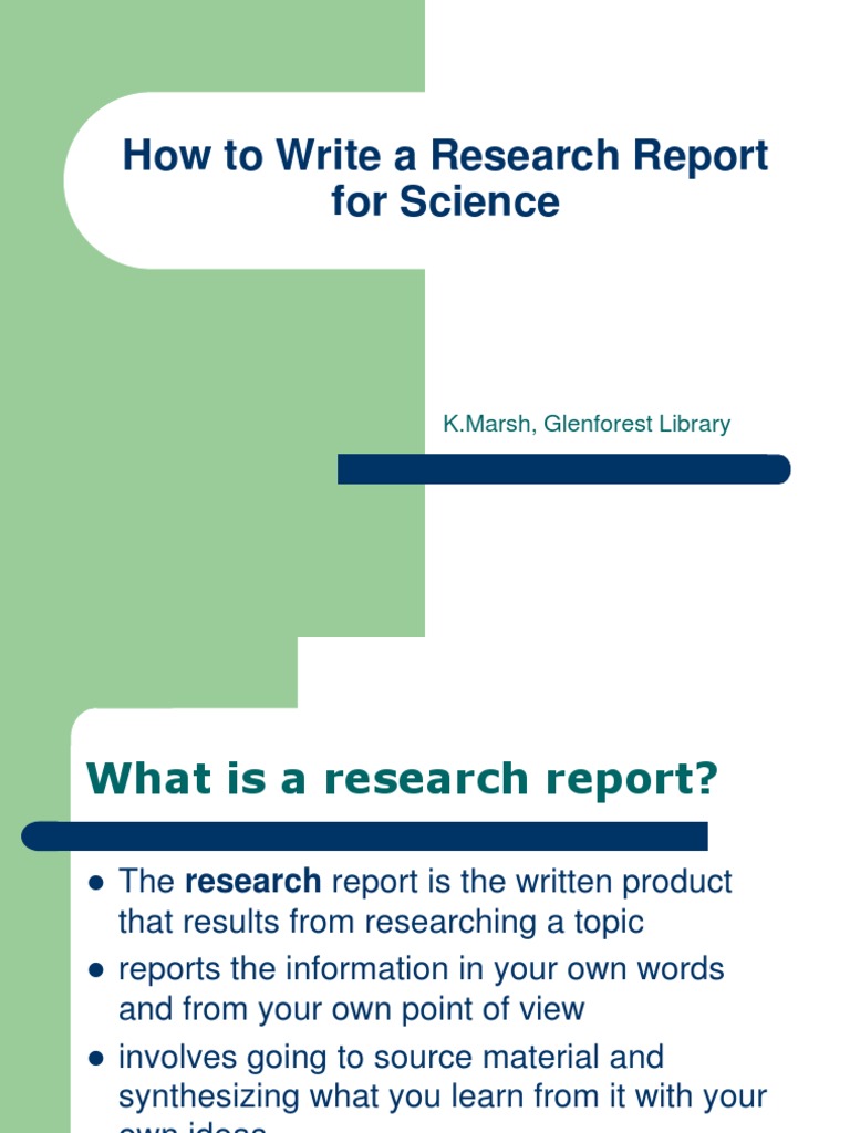 How To Write A Research Report For Science: K.Marsh, Glenforest Library ...