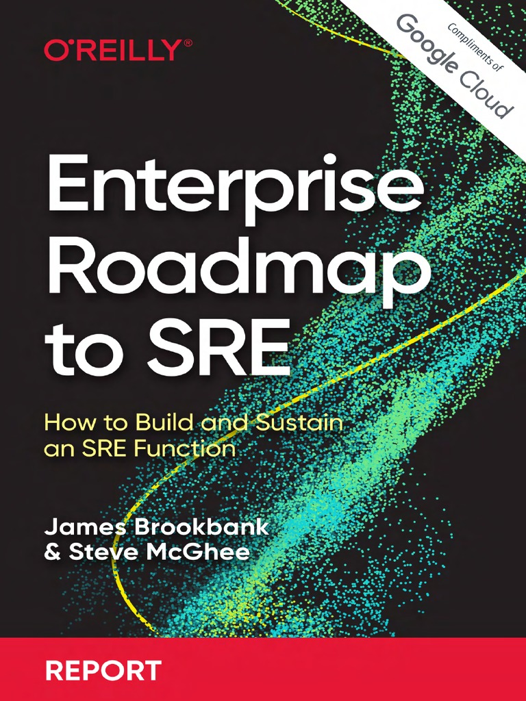 Enterprise Roadmap To Sre | PDF | Reliability Engineering | Agile Software Development