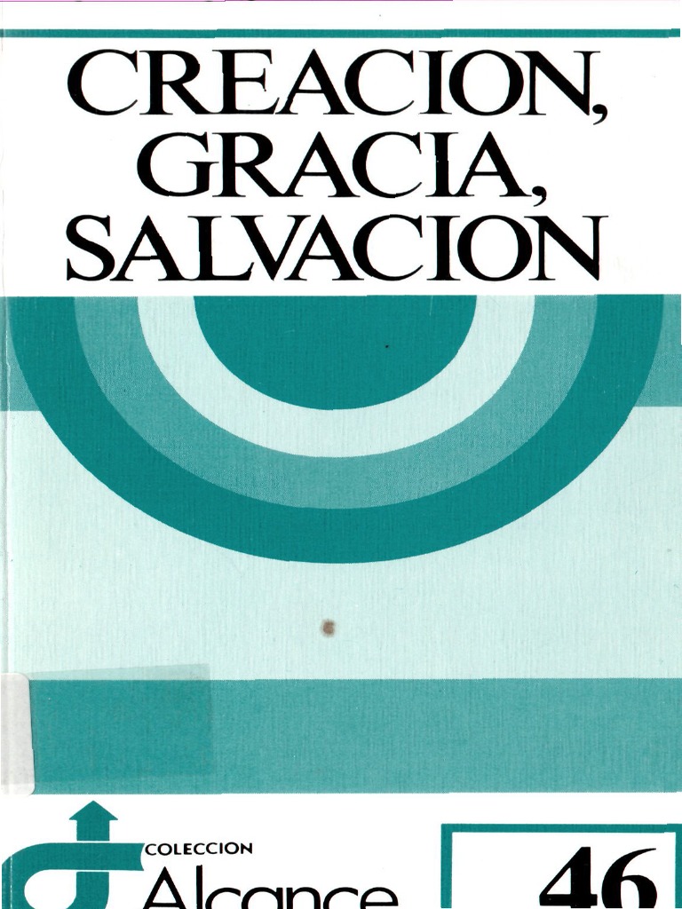 Creación, Gracia y Salvación de Ruiz de La Peña | PDF | Gracia divina ...