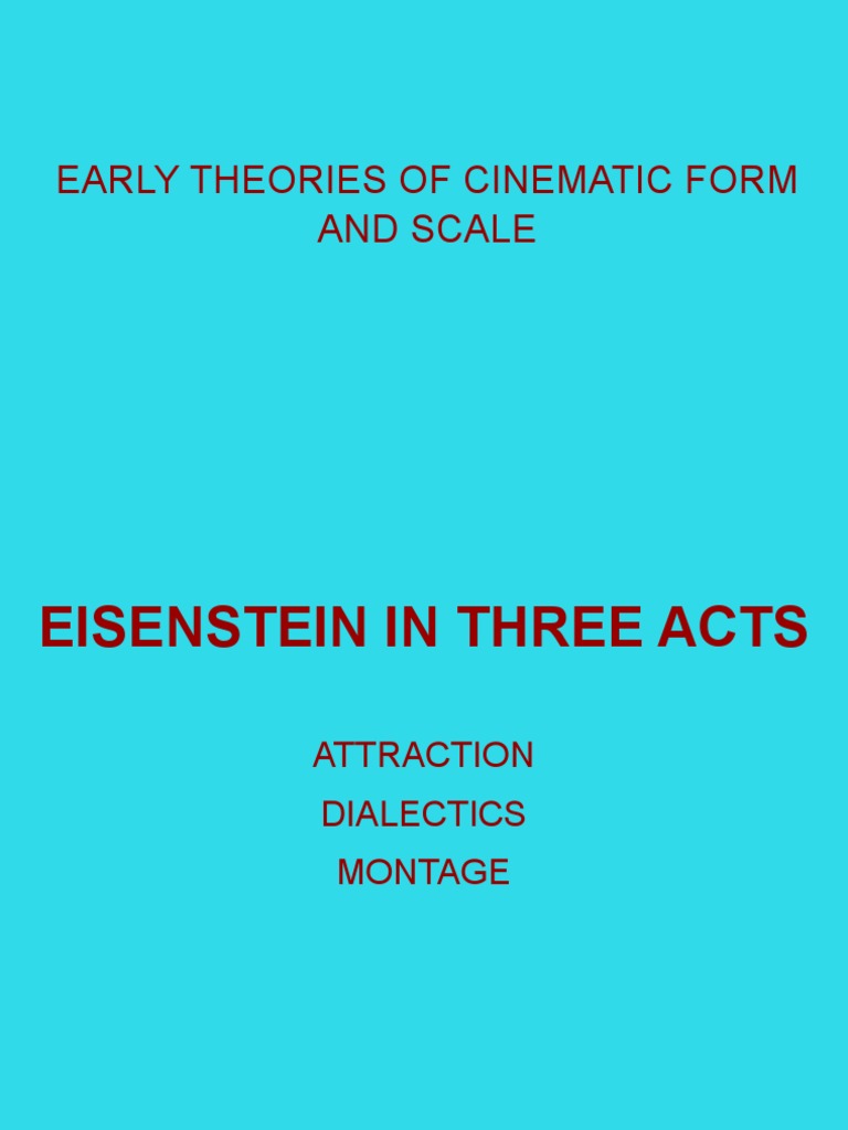 Dialectical Montage in Eisenstein's Cinema | PDF | Marxist Theory ...