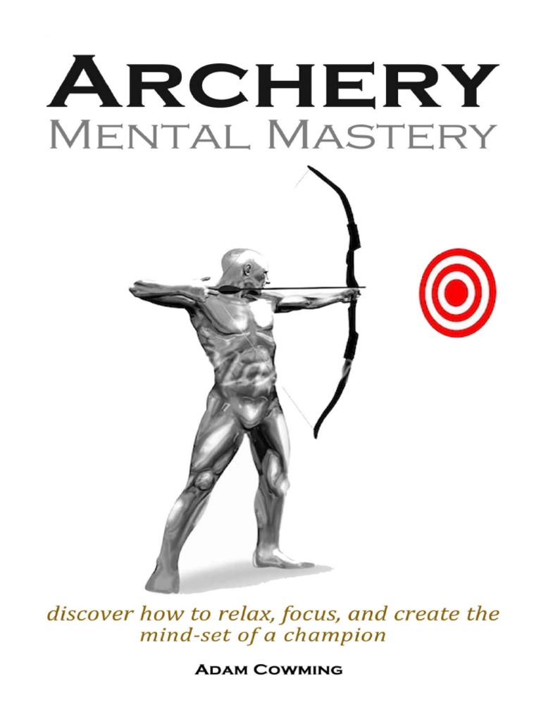 Archery Mental Mastery | PDF | Hypnosis | Neuro Linguistic Programming