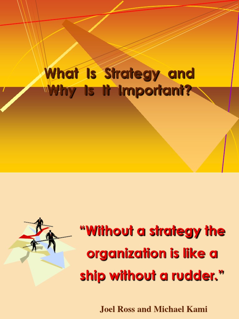 What Is Strategy and Why Is It Important? | PDF | Competitive Advantage ...