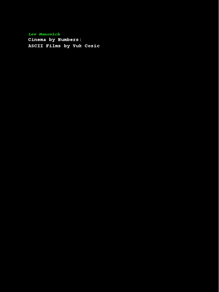 Manovich Lev, Cinema by Numbers: ASCII Films by Vuk Cosic | PDF