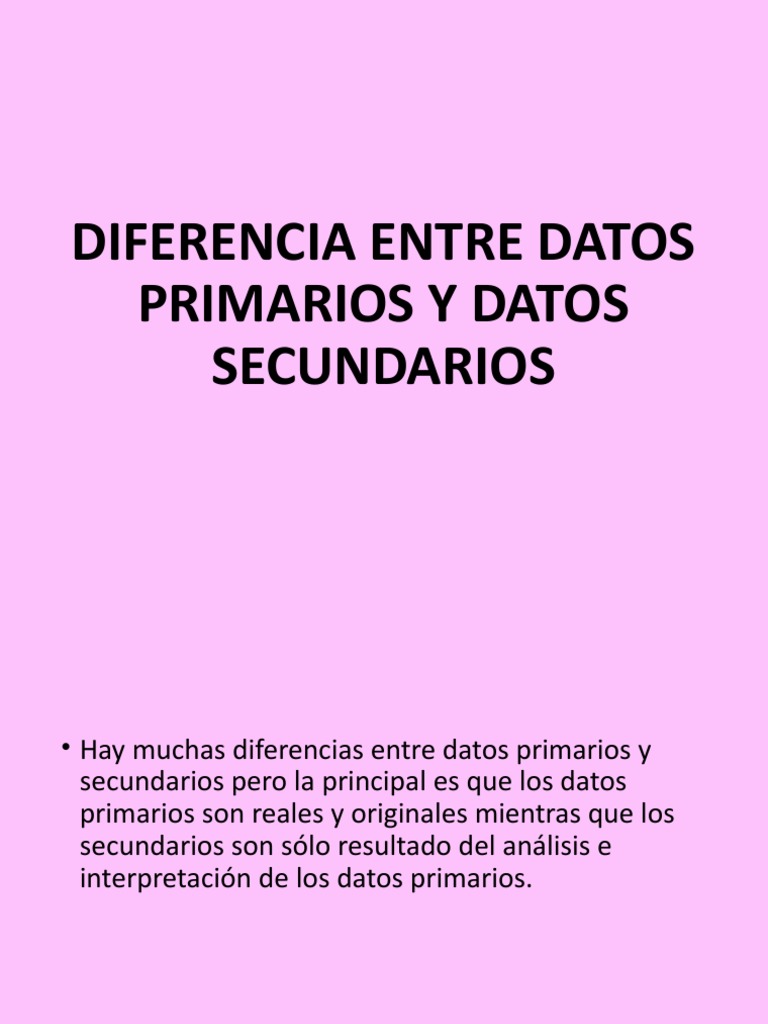 1 Diferencia Datos Primarios y Secundarios. Ex | PDF | Metodología de ...