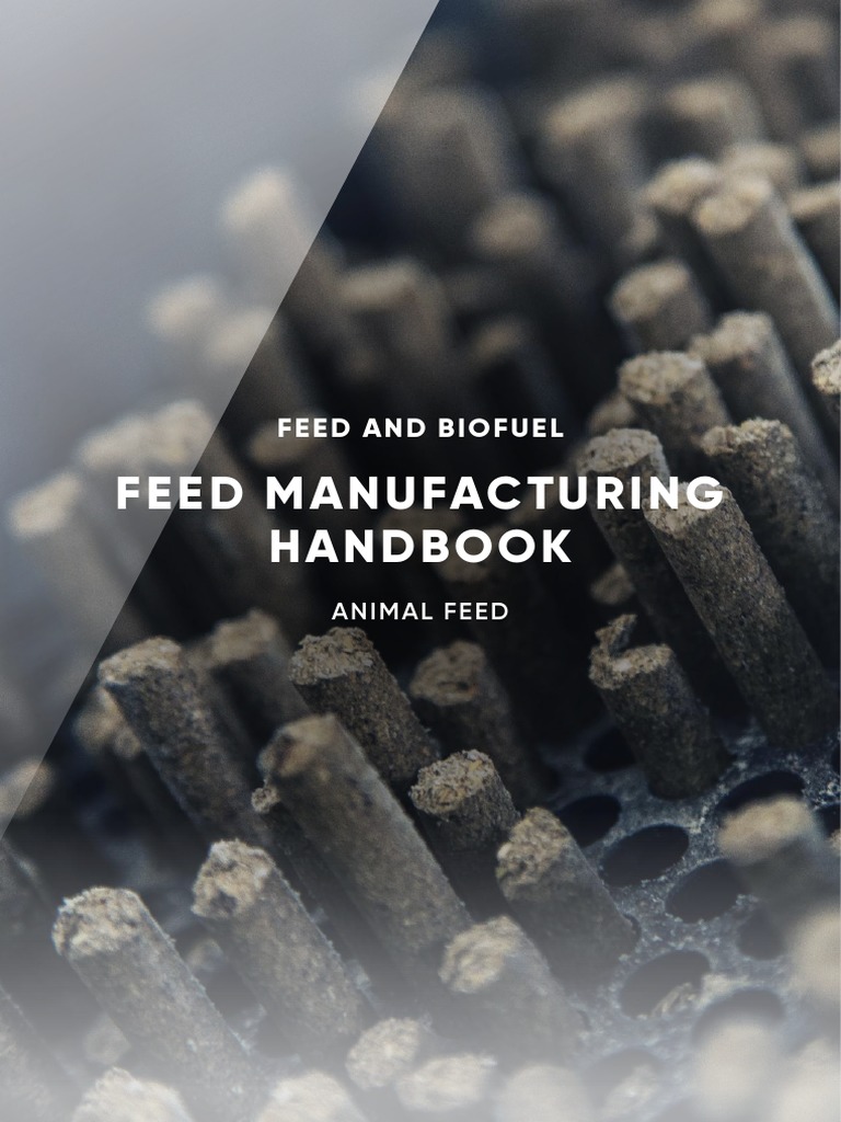 Feed Manufacturing Handbook | PDF | Animal Feed | Ruminant