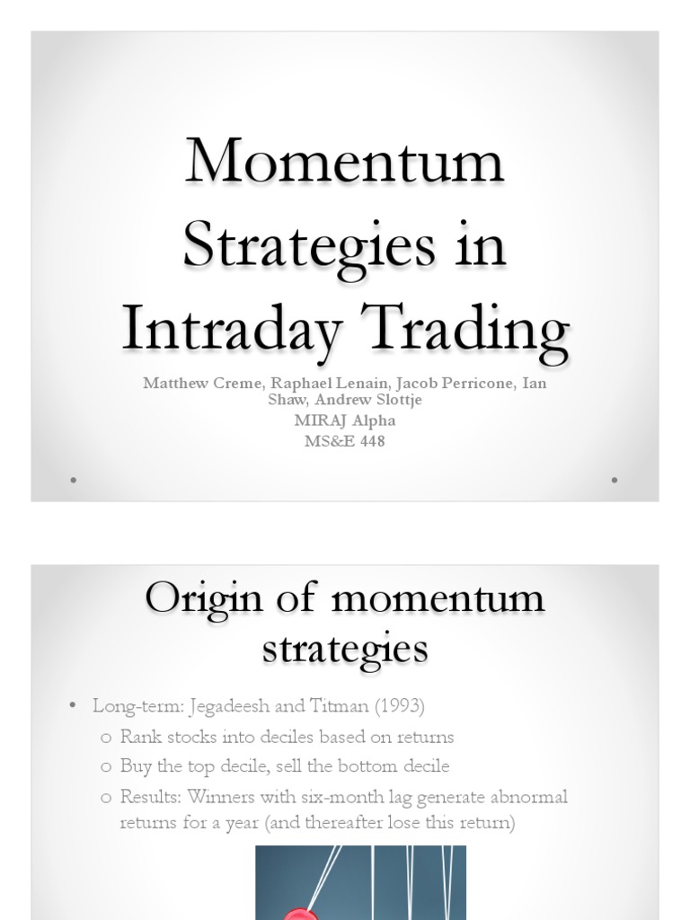 Momentum Strategies in Intraday Trading (Presentation) Author Matthew ...