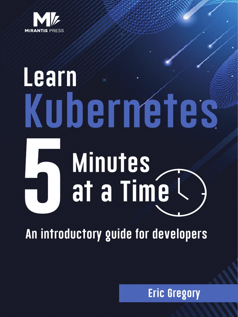 Learn Kubernetes 5 Minutes at A Time | PDF | Representational State ... Learn Kubernetes 5 Minutes at A Time | PDF | Representational State ...