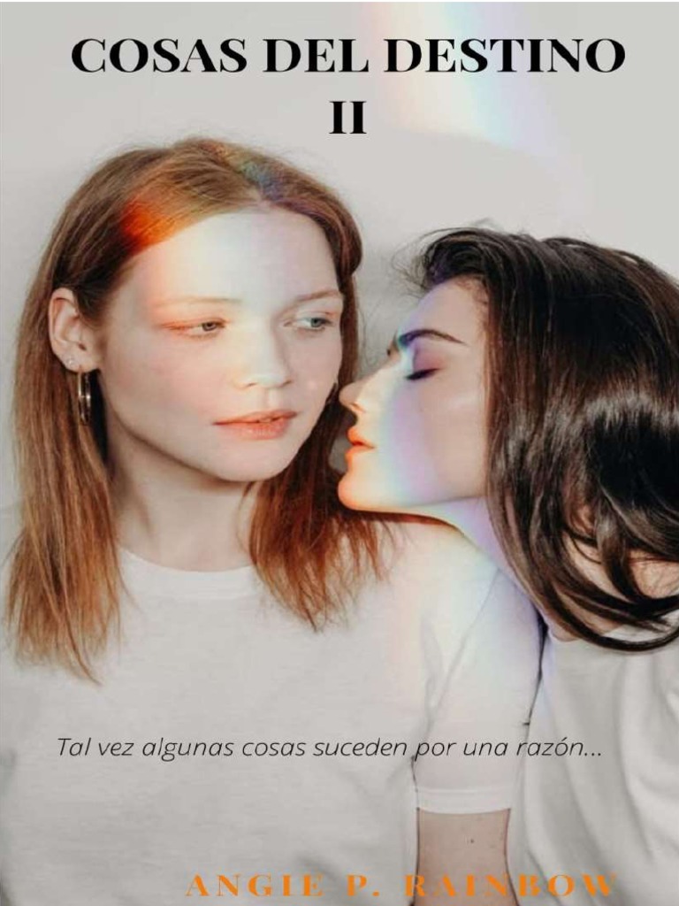 Rainbow, Angie P. - Cosas Del Destino II | PDF | Verdad | Amor