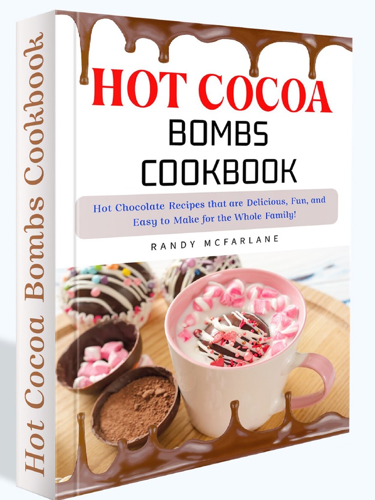 Hot Cocoa Bombs: Fun Family Recipes | PDF | Chocolate | Types Of Chocolate