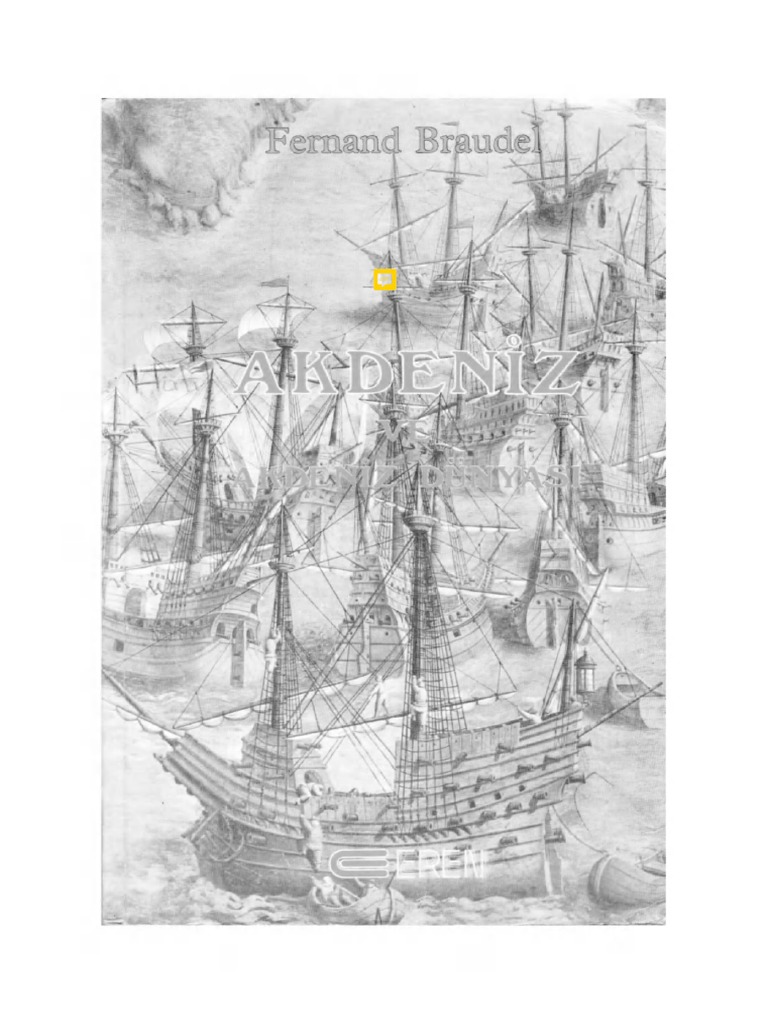 Fernand Braudel - Akdeniz Ve Akdeniz Dünyası - 1. Cilt (Küçük) - Eren ...