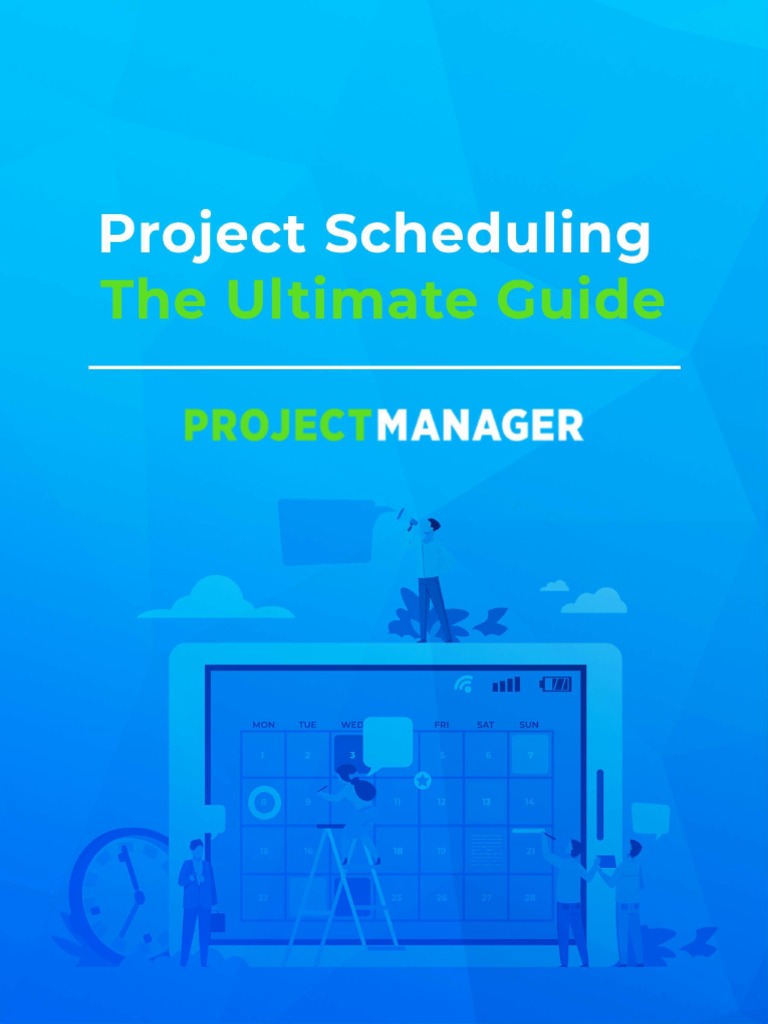 Ultimate Guide To Scheduling - ProjectManager | PDF | Project Management | Scheduling ...