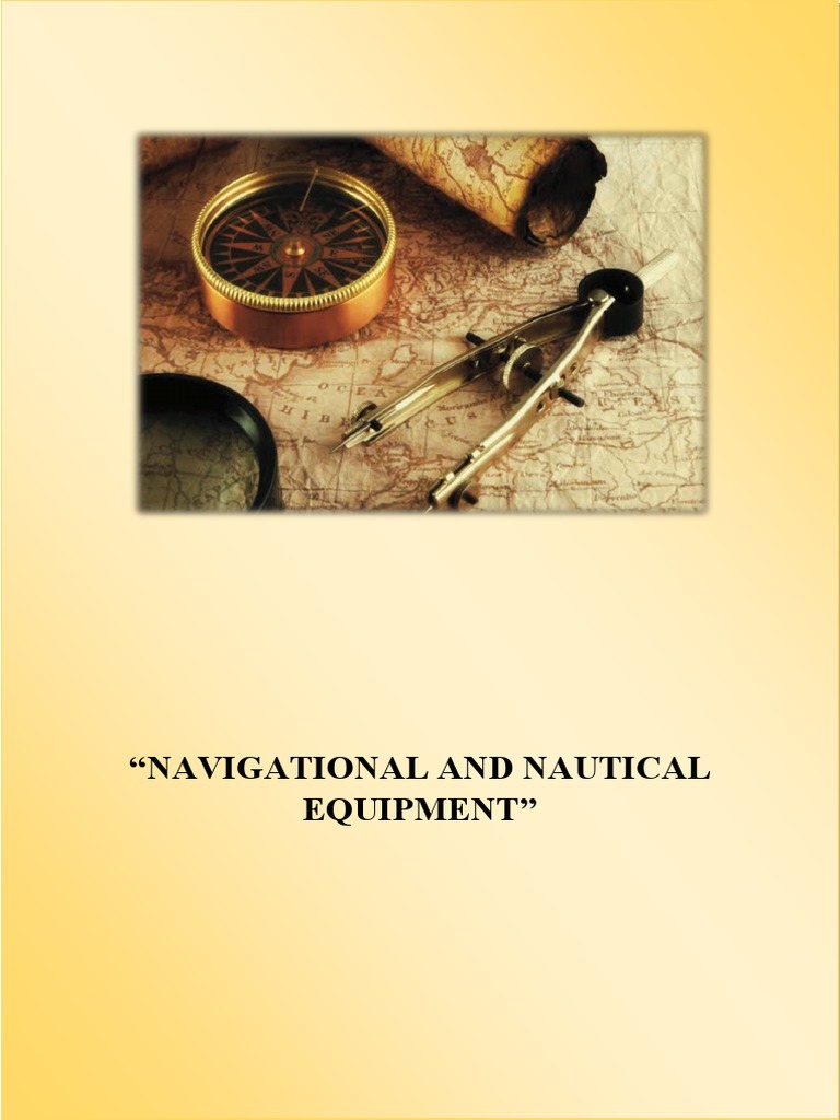 Navigational and Nautical Equipment Guide | PDF | Cartography | Navigation
