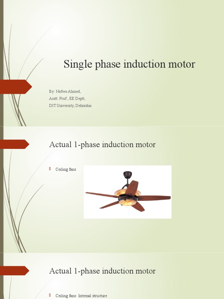 Single Phase Induction Motor: By: Nafees Ahmed, Asstt. Prof., EE Deptt ...
