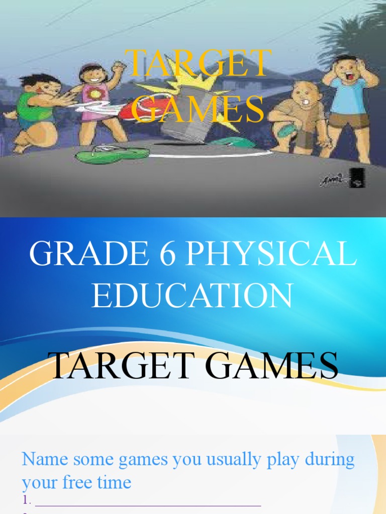 Target Games for Grade 6 PE | PDF