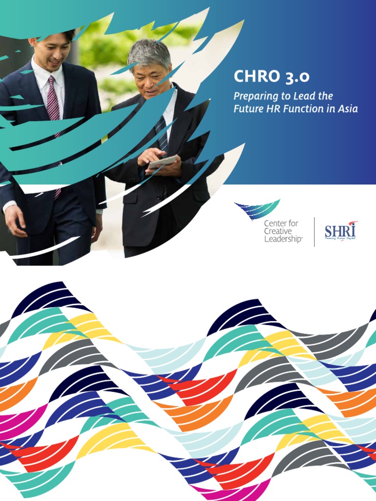 CHRO 3 0 Preparing To Lead Future HR Asia | PDF | Business | Economies
