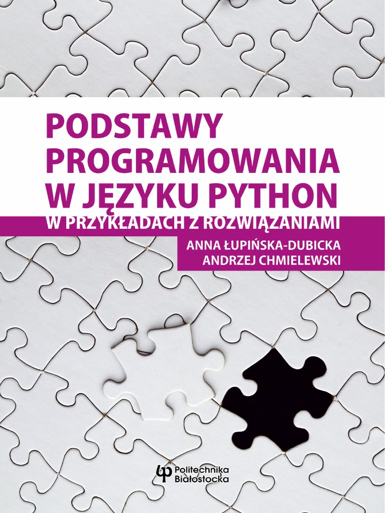 Podstawy Programowania W Jezyku Python W Przykladach Z Rozwiazaniami ...