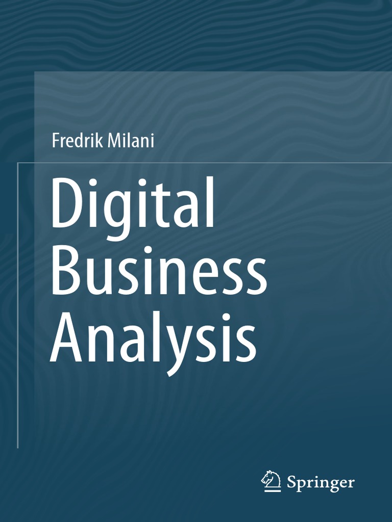 Digital Business Analysis (Fredrik Milani) | Download Free PDF | Business Analysis | Business