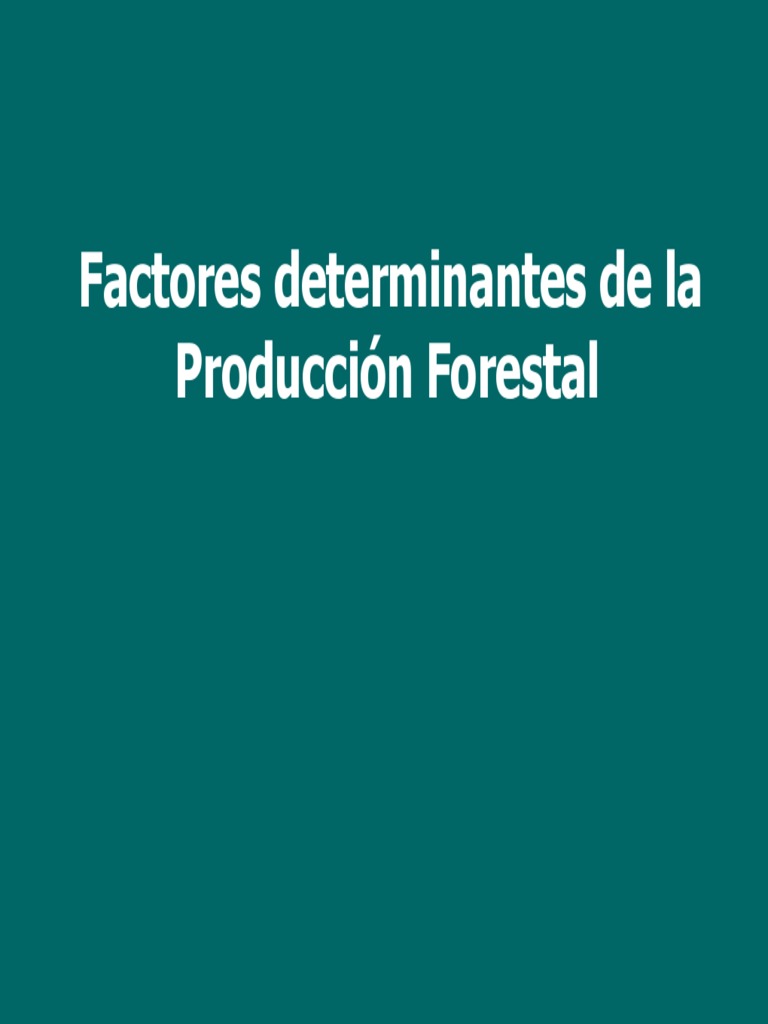 Factores Clave en Producción Forestal | PDF | Los bosques | Arboles