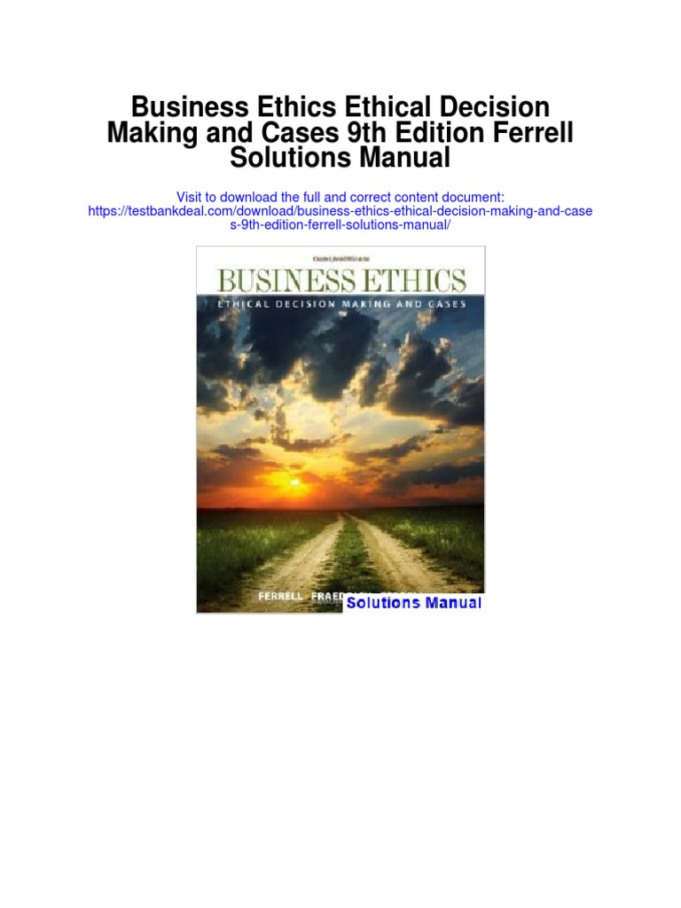 Business Ethics Ethical Decision Making and Cases 9th Edition Ferrell ... Business Ethics Ethical Decision Making and Cases 9th Edition Ferrell ...