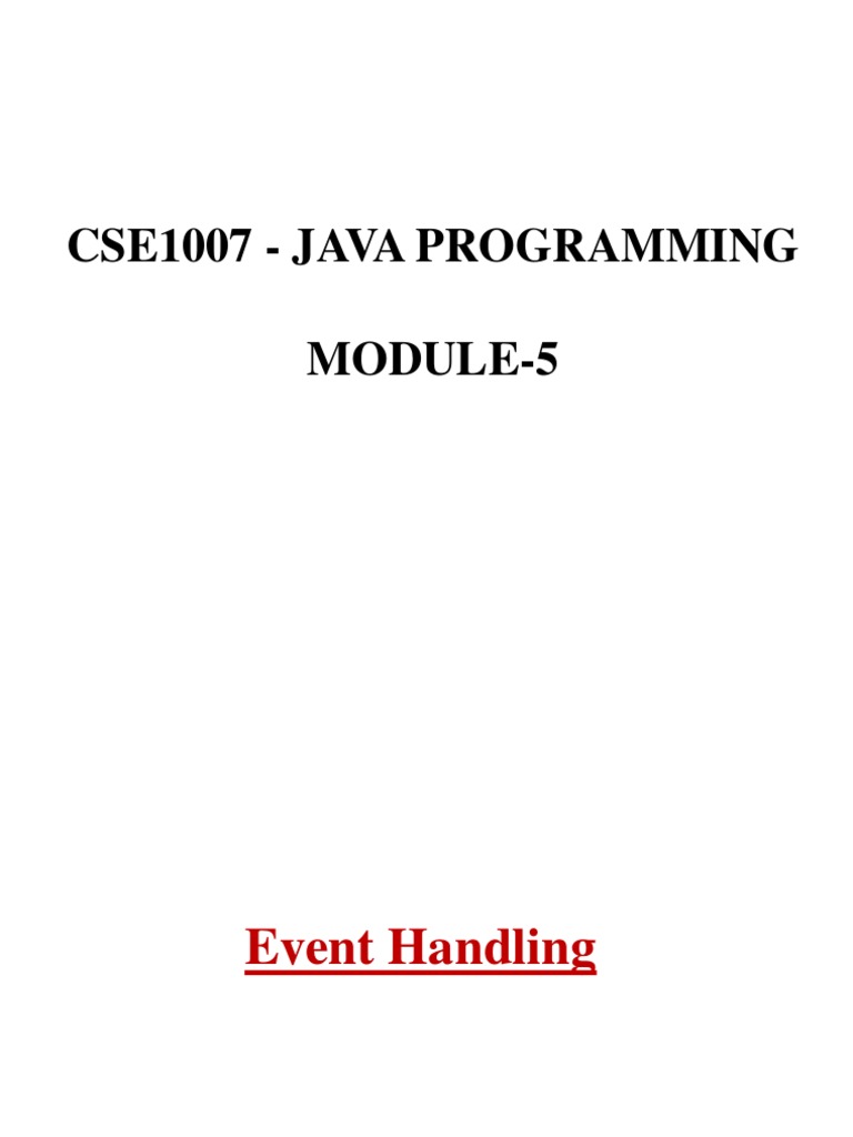 5_JAVA__MODULE5__Event_Handling | PDF | Software Development | Computing