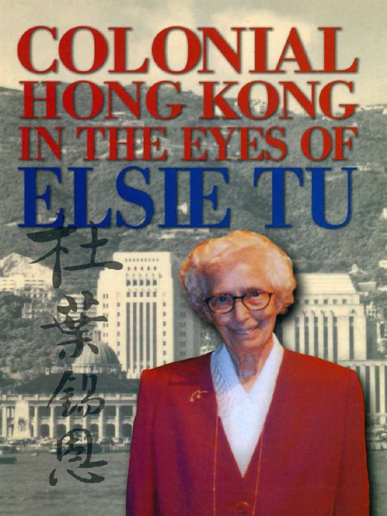 Elsie Tu - Colonial Hong Kong in The Eyes of Elsie Tu (2003, Hong Kong ...