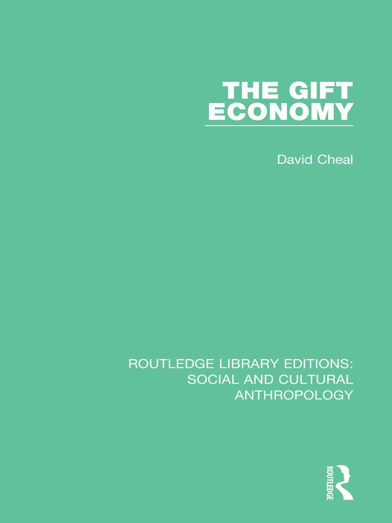 Cheal David The Gift Economy | PDF | Sociology | Market (Economics)