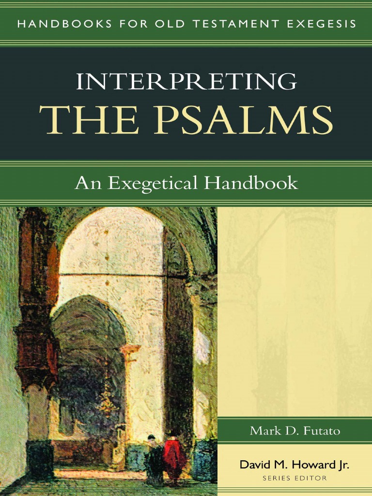 Interpreting The Psalms An Exegetical Handbook | PDF | Poetry | Exegesis
