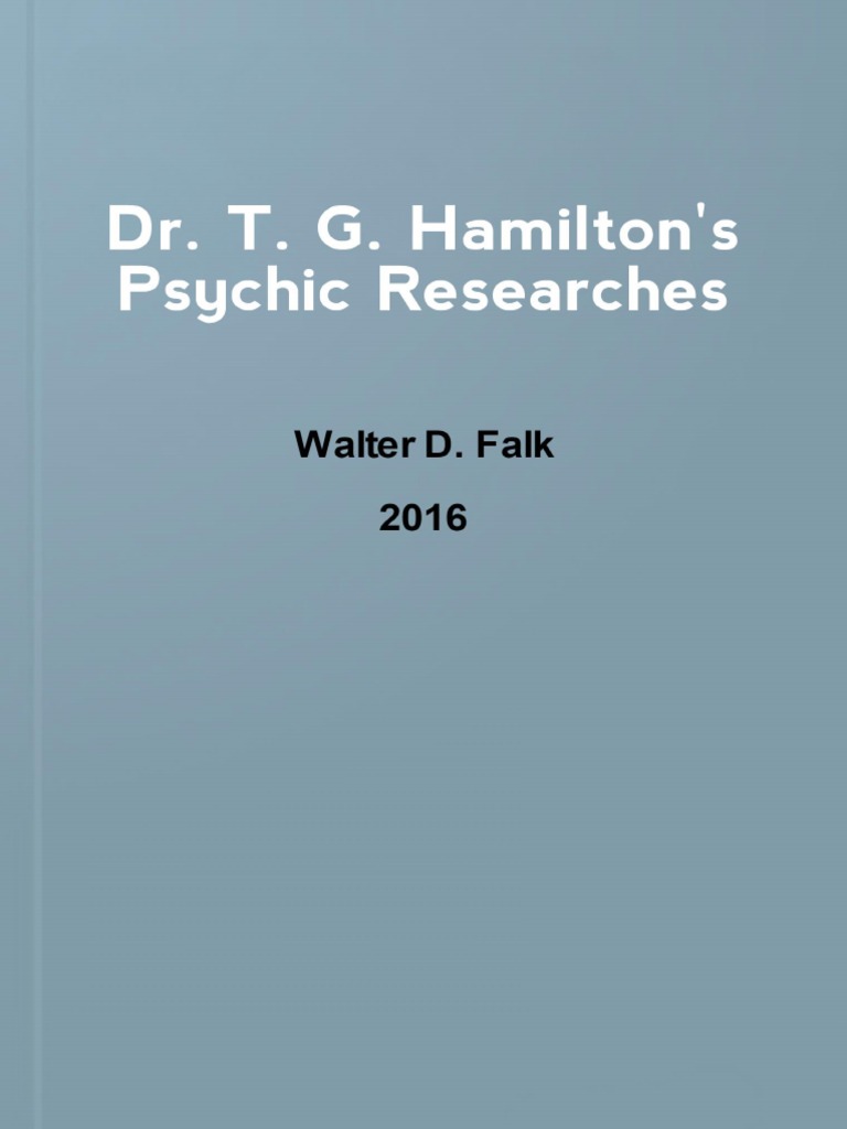 Dr. T. G. Hamilton's Psychic Researches - Youtube | PDF | Mediumship ...