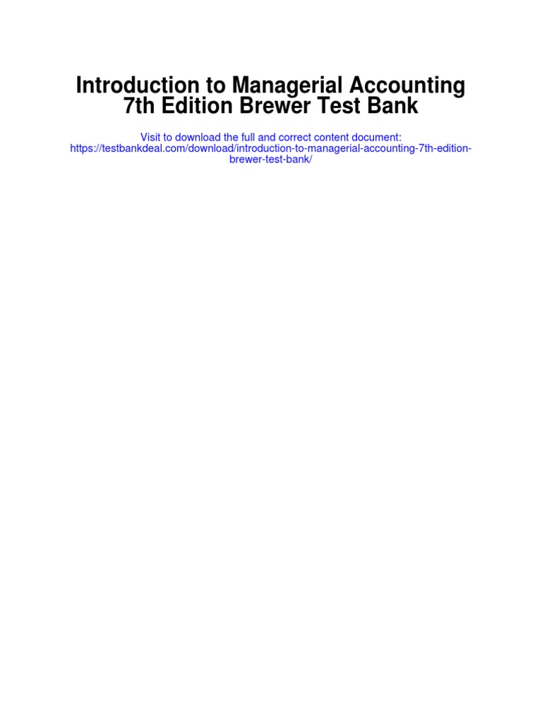 Introduction To Managerial Accounting 7th Edition Brewer Test Bank ...