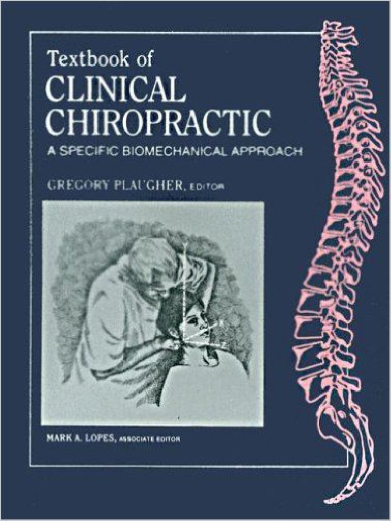 Textbook of Clinical Chiropractic A Specific Biomechanical Approach | PDF