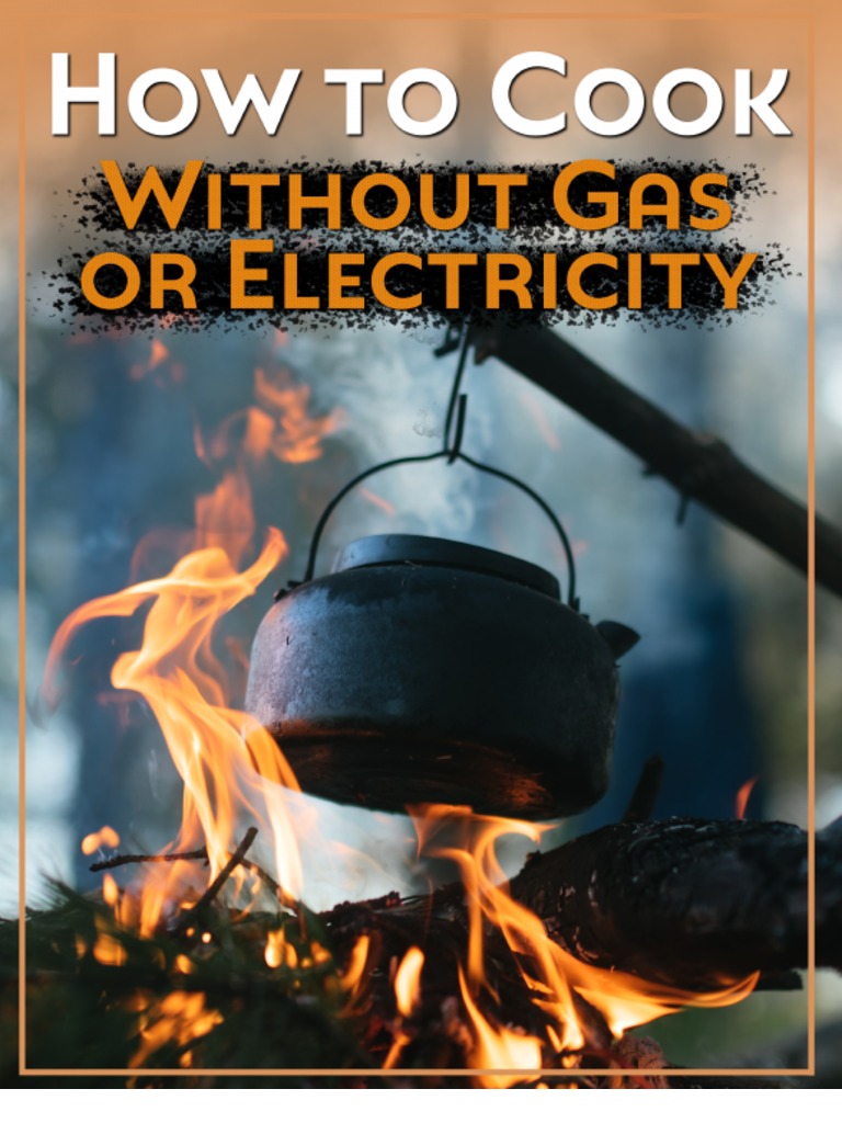 How To Cook Without Gas or Electricity | PDF | Kitchen Stove | Stove